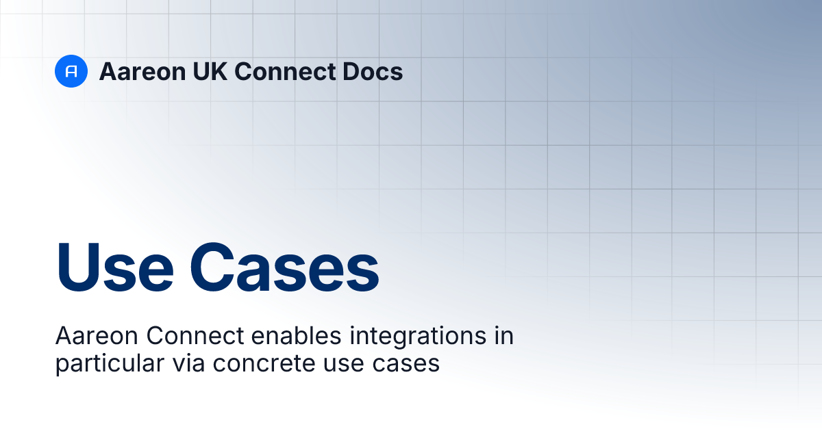 Use Cases | Aareon UK Connect Docs